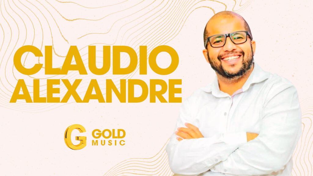 Claudio Alexandre chega para somar ao time da Gold Music - Gospel Channel